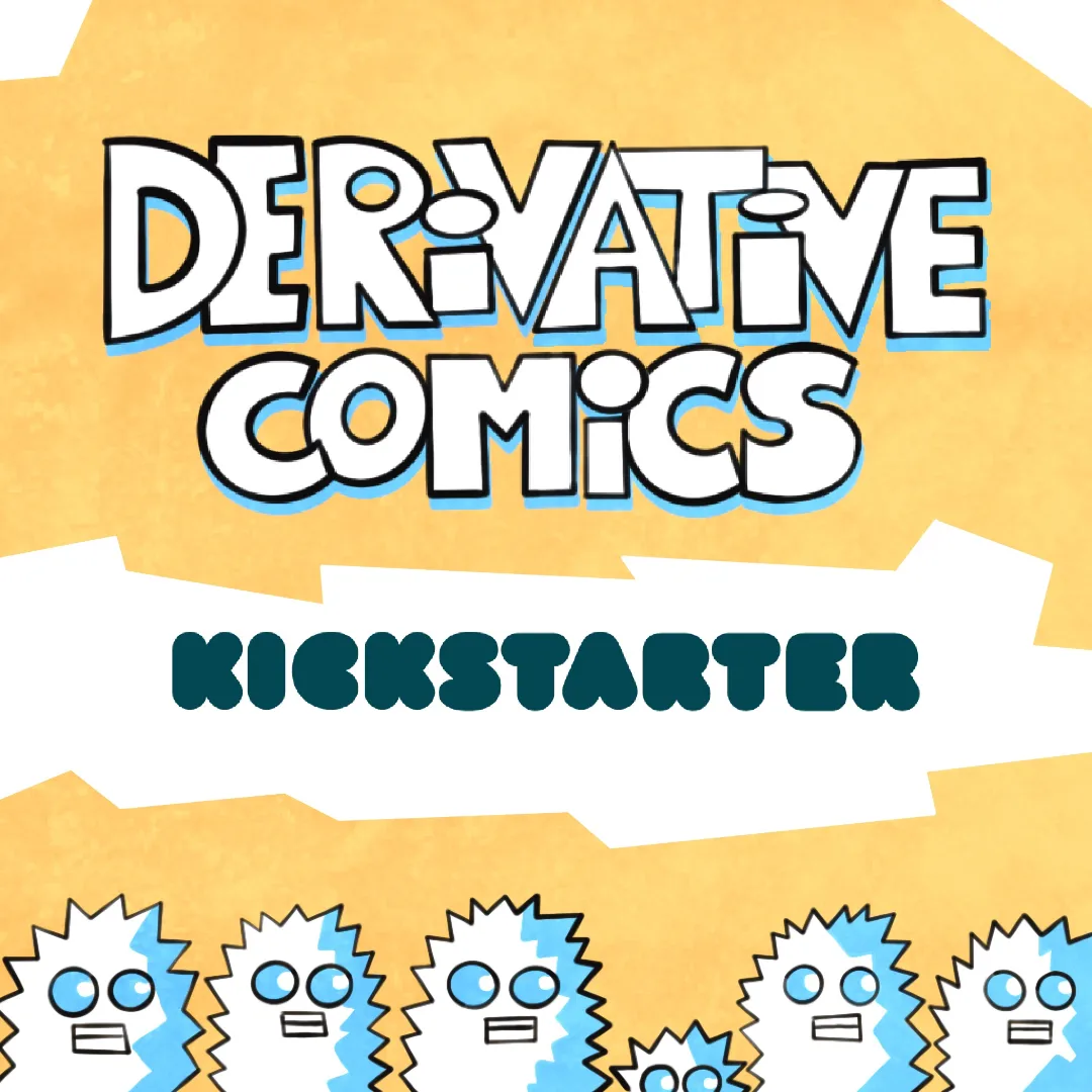 Derivative Comics Kickstarter – Hireillo | Hire an Illustrator